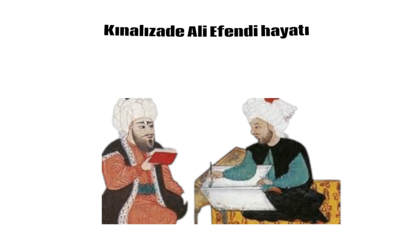 Kınalızade Ali Efendi Kimdir? Kınalızade Ali Efendi Hayatı Hakkında ...